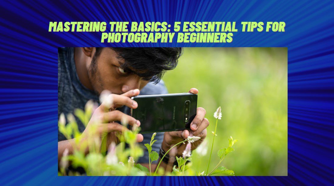Photography Basics Tips: Mastering the Basics | Image Expert India